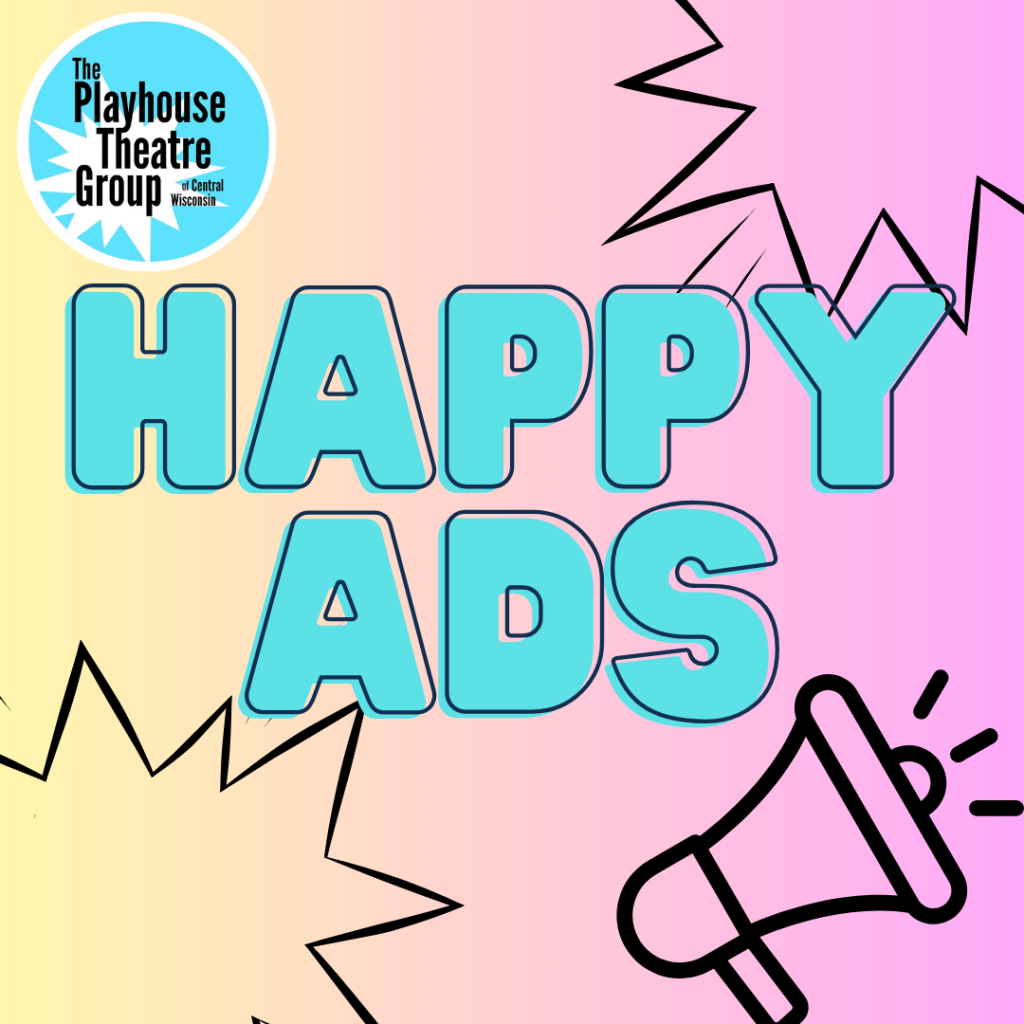 Happy Ad (80 Characters) – Playhouse Theater Group